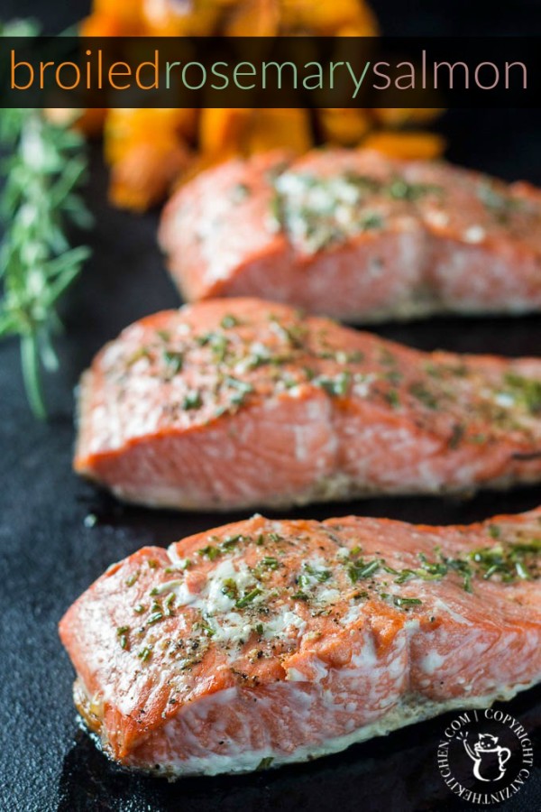 Broiled Rosemary Salmon PIN - Catz in the Kitchen