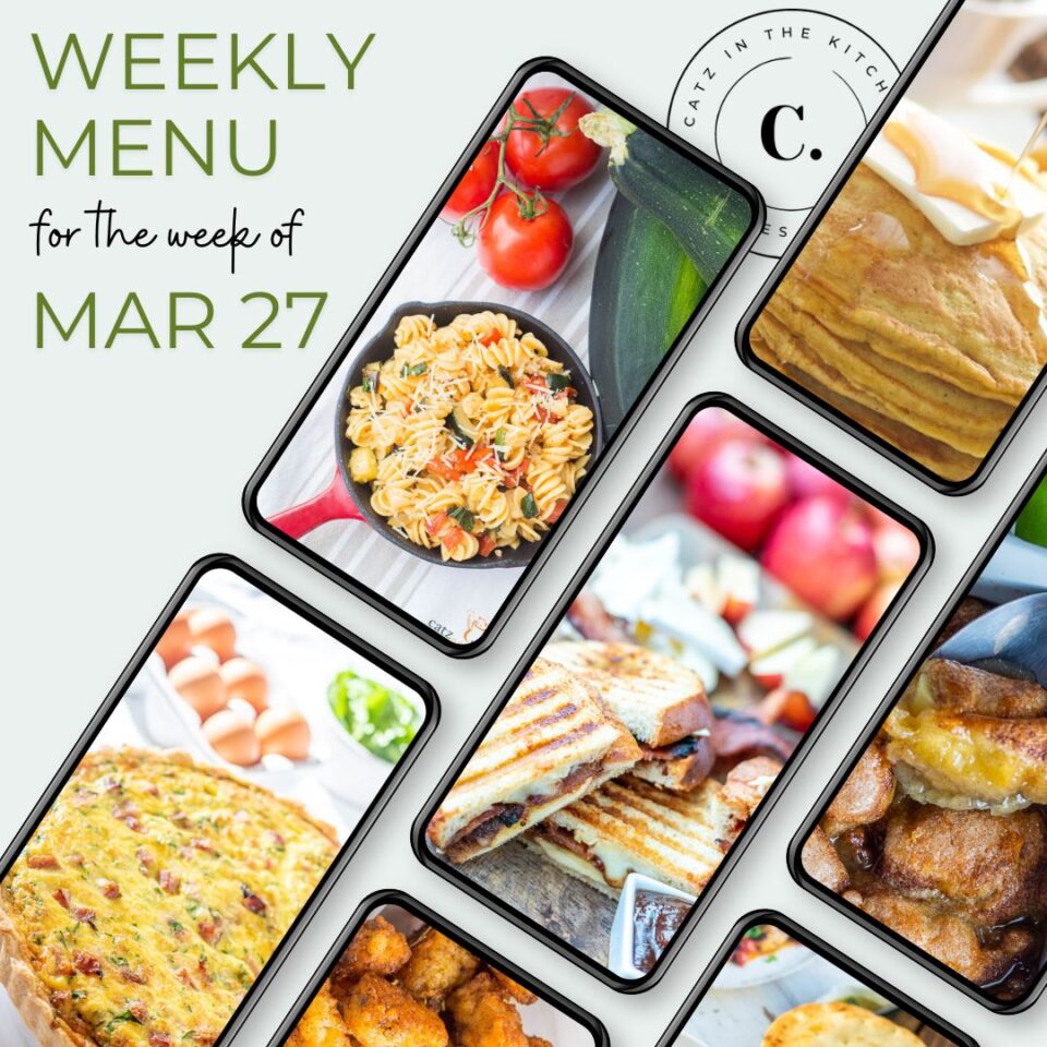 Weekly Menu for the Week of Mar 27 - Catz in the Kitchen
